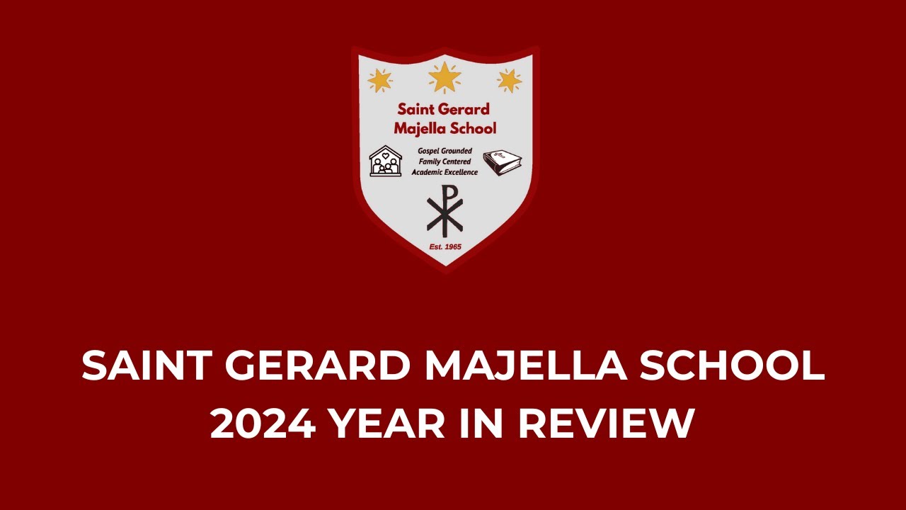 St. Gerard Majella School 2024 Year In Review - YouTube