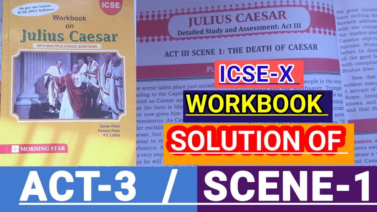 ICSE-10 | JULIUS CAESAR | Workbook solutions of ACT-3 SCENE-1| Solved ...