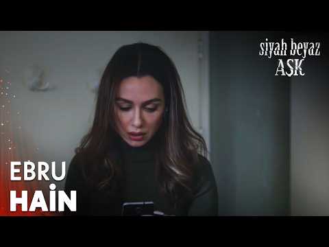 Ebru’nun gerçek yüzü ortaya çıktı! - Siyah Beyaz Aşk