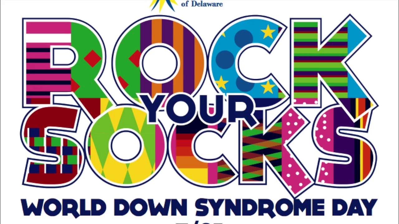 Down Syndrome Association of Delaware- ROCK YOUR SOCKS - YouTube