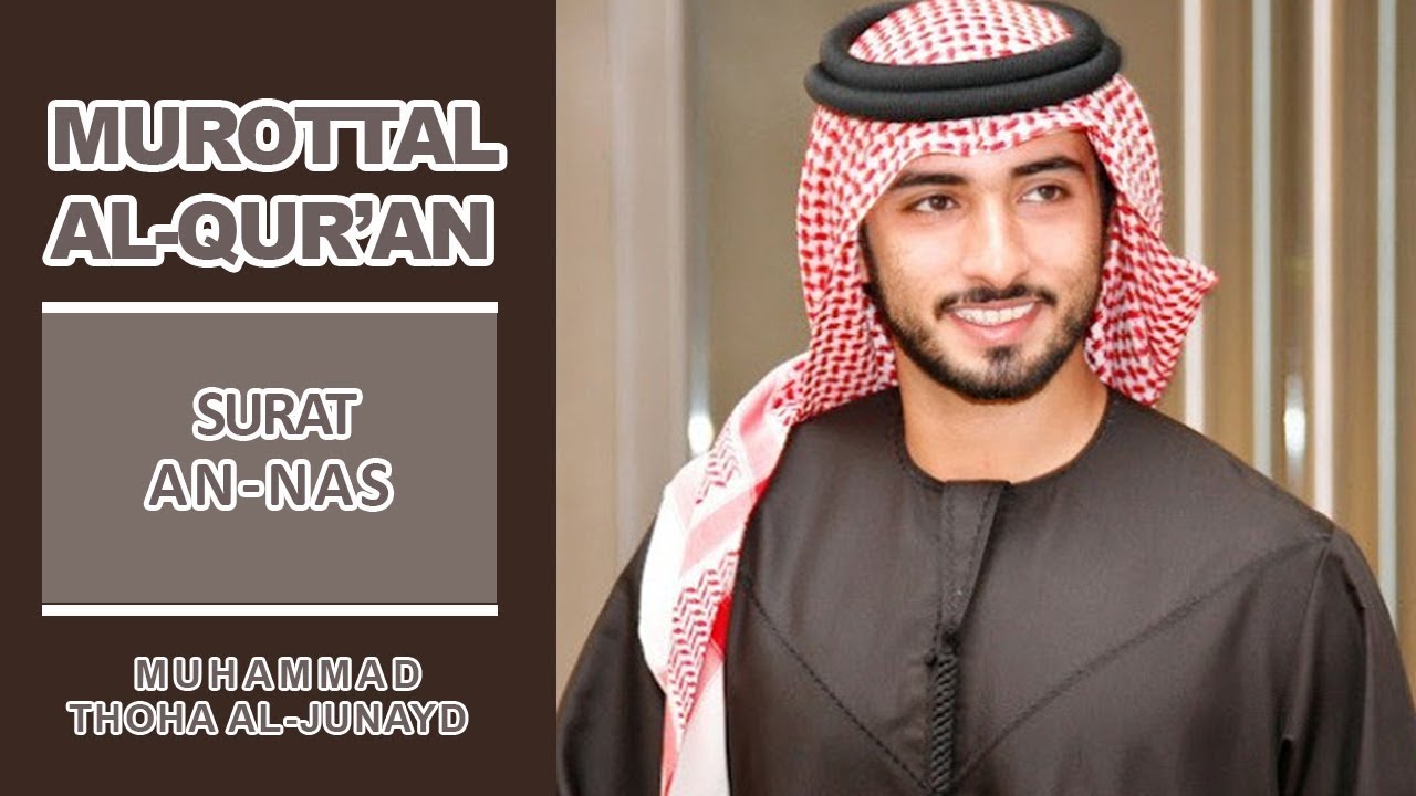 114. Surah An-Nas | Muhammad Thoha Al Junayd - YouTube