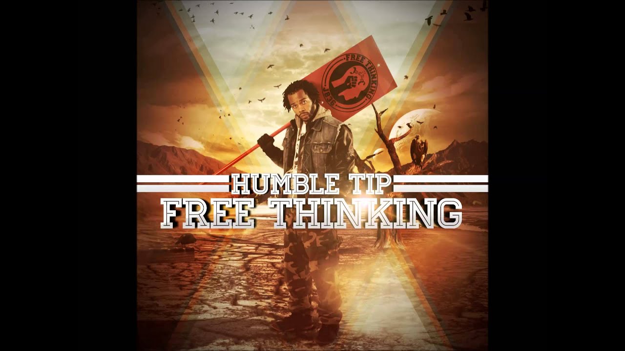 Humble Tip featuring C.J King - Million Bucks - Free Thinking Album ...