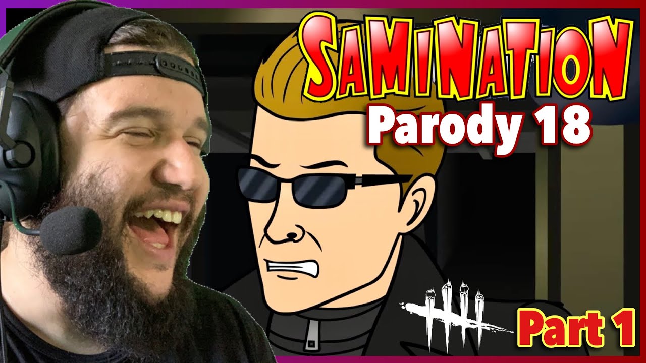Reacting to SAMINATION’s Dead By Daylight Parody 18 Part 1: Weskin Time ...