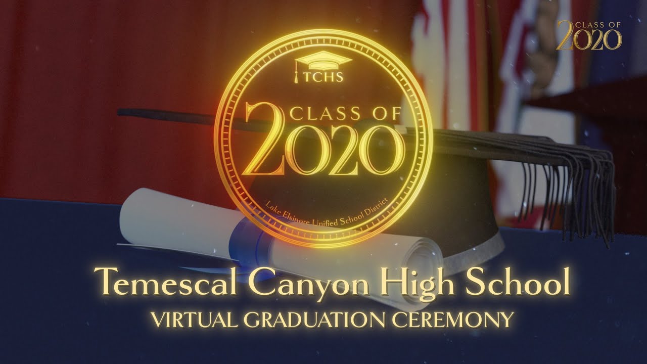 Temescal Canyon High School Virtual Graduation Ceremony - YouTube