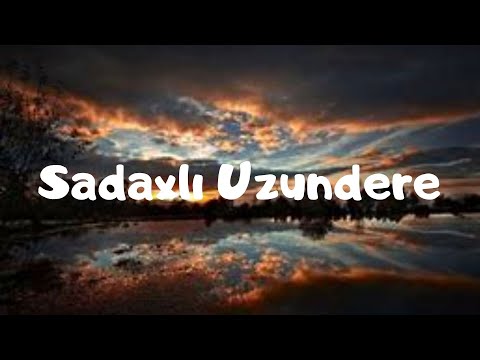 Sadaxli Uzundere