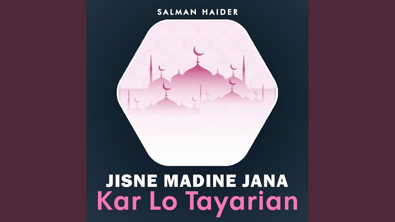 Jisne Madine Jana Kar Lo Tayarian - YouTube
