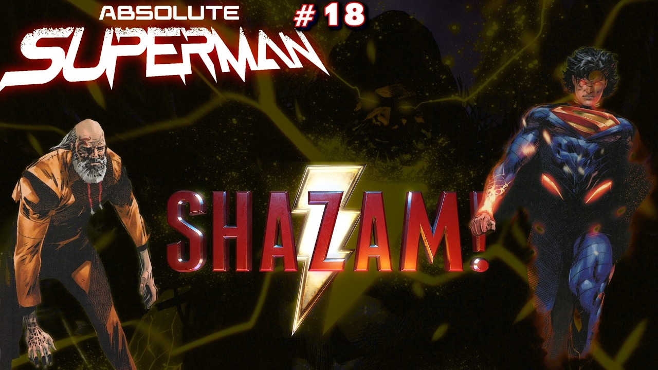 Absolute Superman #18: The Twisted Origins of King Shazam & Steel - YouTube