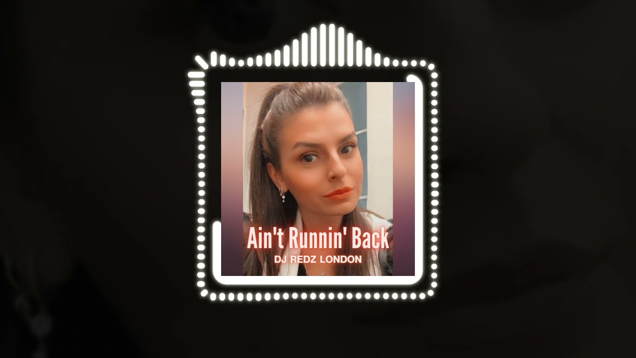 DJ Redz London - Ain't Runnin' Back (Official Audio) | #Housemusic # ...