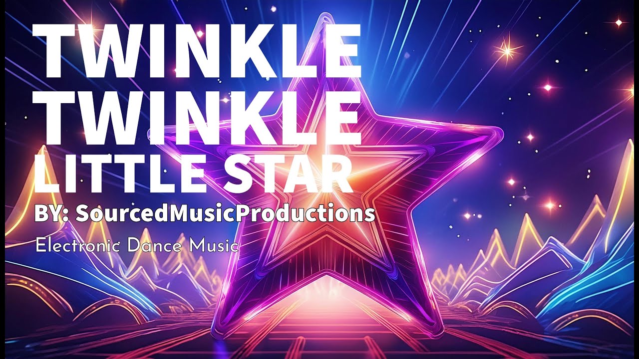 Twinkle Twinkle Little Star - Electronic Dance Version (EDM) - YouTube