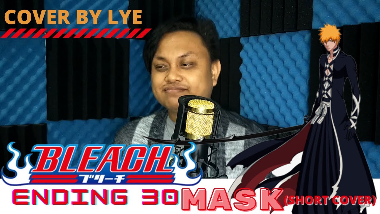Bleach ED 30 - Mask (Short Cover) by Lye - YouTube