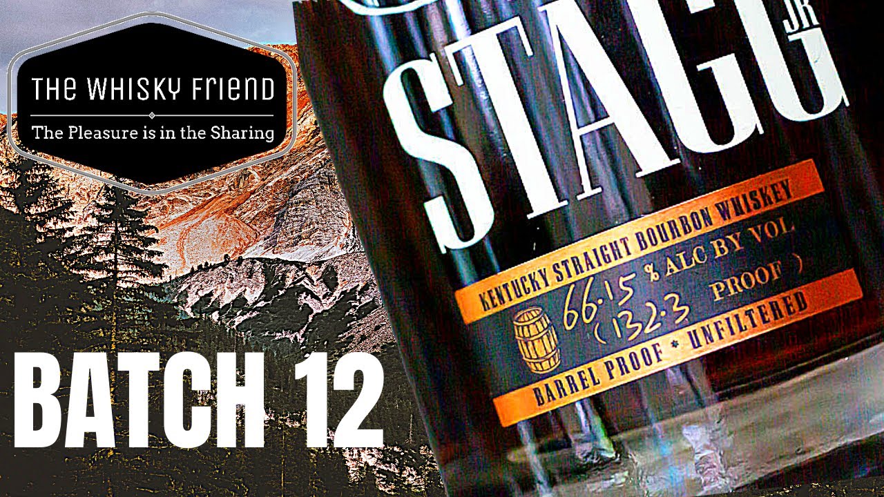 STAGG JNR....BATCH 12...WHISKY FRIEND REVIEW NO 109 - YouTube