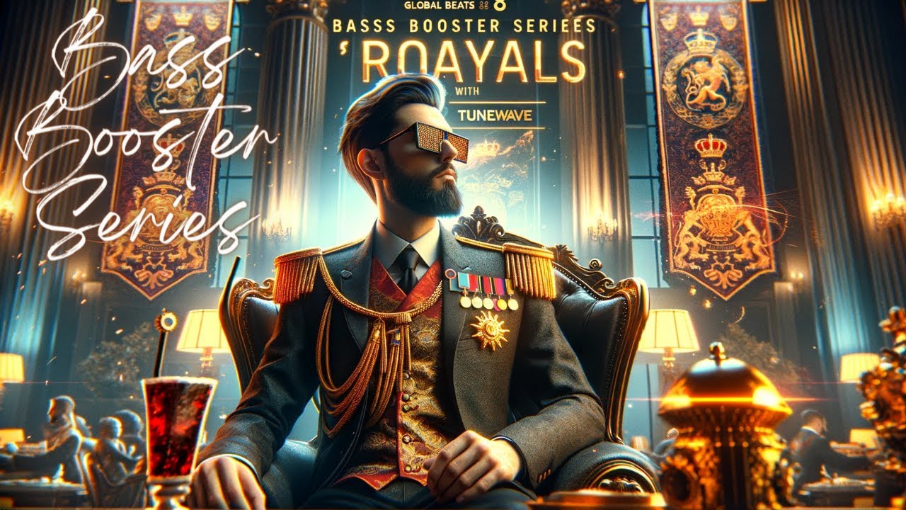 Bass Booster Series Global Beats Royal Vibes with 'ROYALS' TuneWave ...