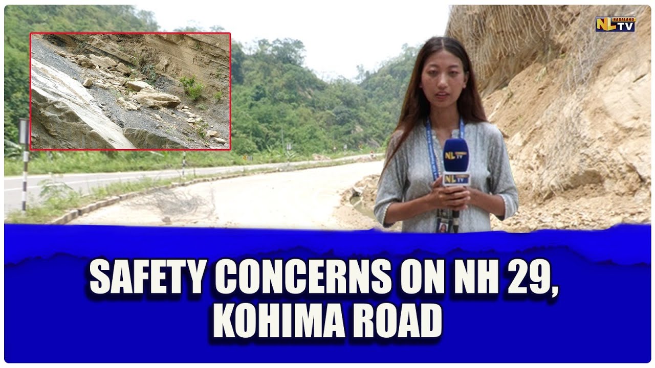 SAFETY CONCERNS ON NH 29, KOHIMA ROAD - YouTube