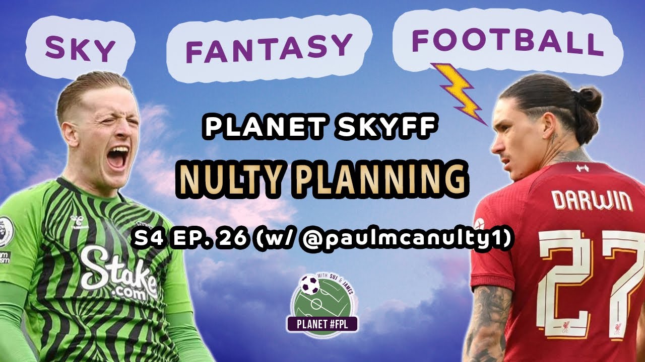 Nulty Planning | Planet SkyFF S. 4 Ep. 26 | Sky Fantasy Football - YouTube