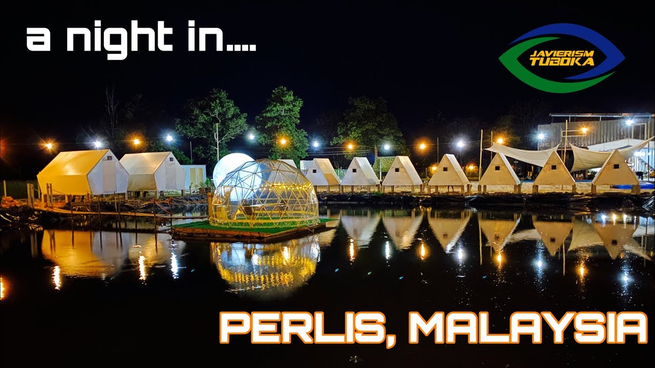 PERLIS MALAYSIA A NIGHT TO REMEMBER: THE WHEEL ESTATE GLAMPING CAMP ...