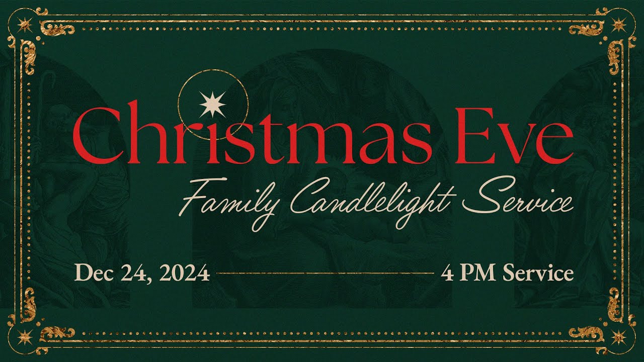 Christmas Eve Service | December 24, 2024 | Full Service, 4 PM - YouTube