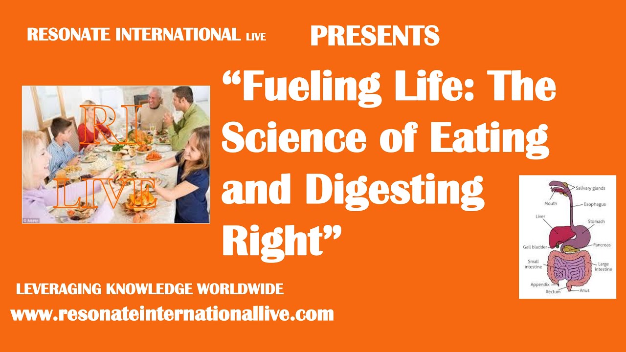 “Fueling Life: The Science of Eating and Digesting Right” - YouTube