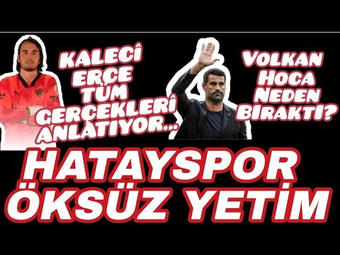 HATAYSPOR SAHİPSİZ KALDI... KALECİ ERCE'DEN ACI GERÇEKLER...