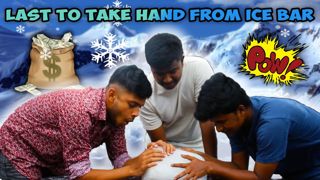 LAST ONE TO TAKE HAND FROM ICE BAR GETS ₹:10000 #challenge - YouTube