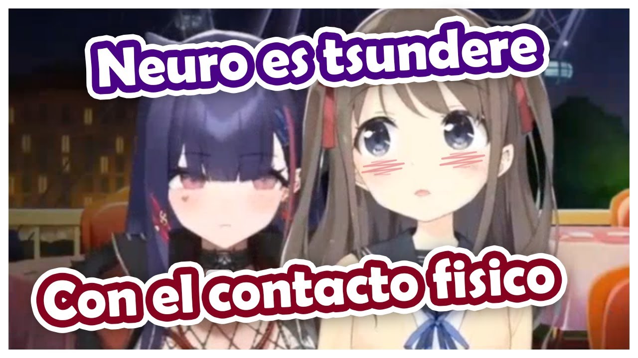 Neuro-Sama es tsundere con el ᴄᴏɴᴛᴀᴄᴛᴏ físico y las tijeras | ft. Akuma ...