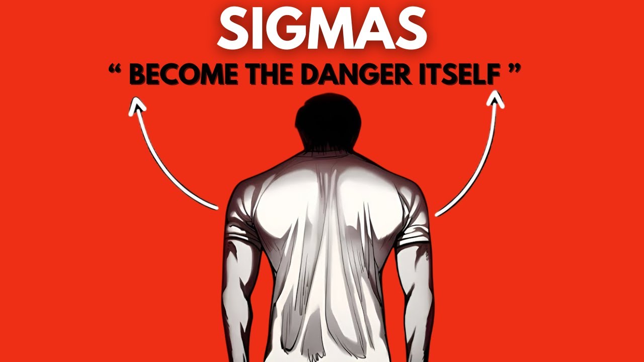 These 10 Things Will Make Any SIGMA MALE Dangerous (THEY'LL BOW) - YouTube