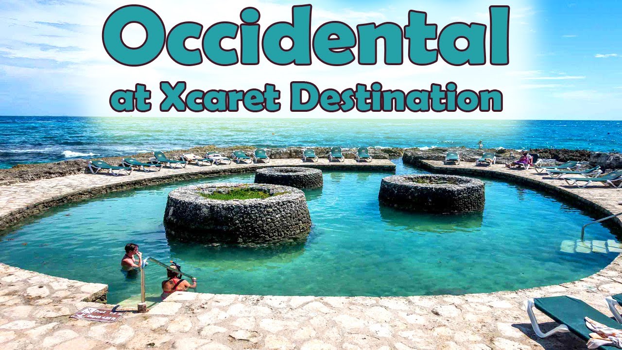 OCCIDENTAL AT XCARET DESTINATION - Critical review | Riviera Maya - YouTube