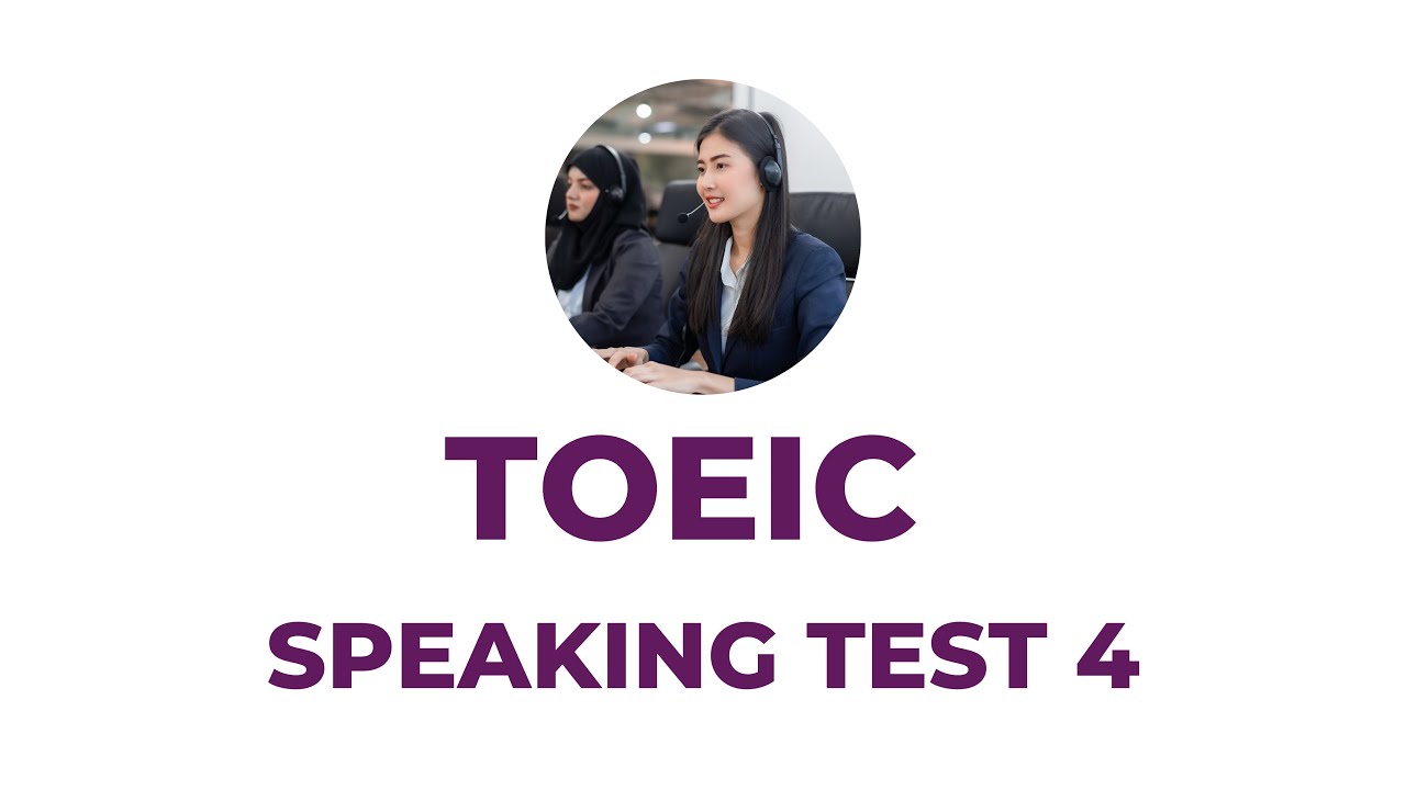 TOEIC Speaking Test 4 (2023) - YouTube