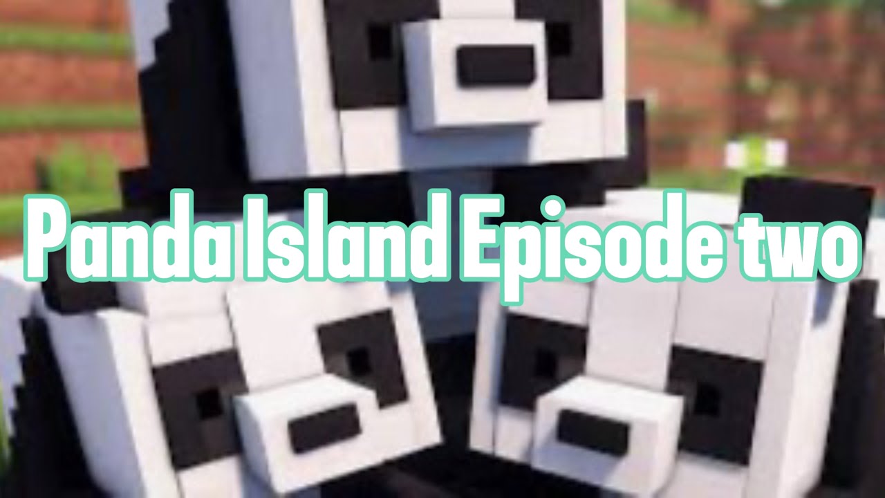 Panda Island episode two - YouTube