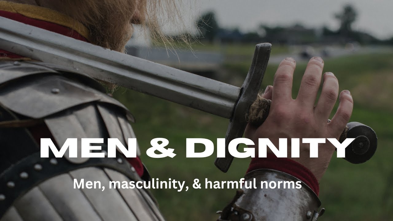 On Men & Dignity - YouTube