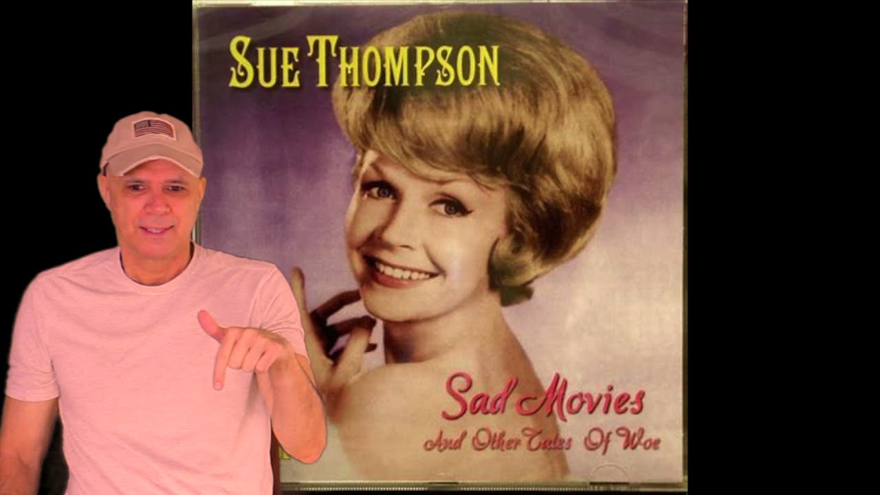 Sue Thompson -- Sad Movies Make Me Cry [REACTION/RATING] - YouTube
