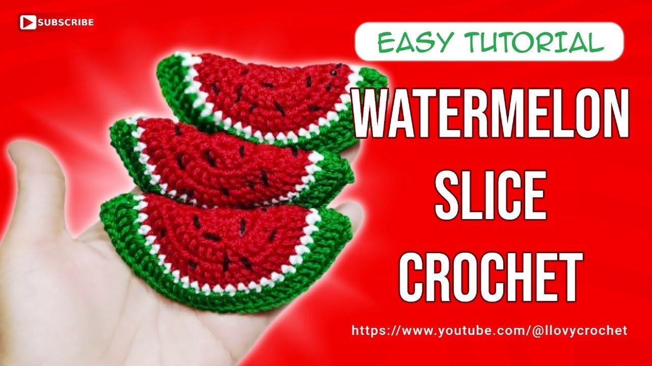 watermelon slice crochet, easy tutorial - YouTube