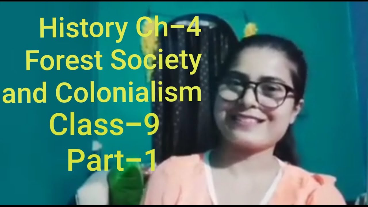 Class 9/History || Ch-4 Forest Society and Colonialism || Part-1 - YouTube