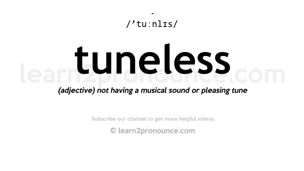 How to pronounce Tuneless | English pronunciation - YouTube