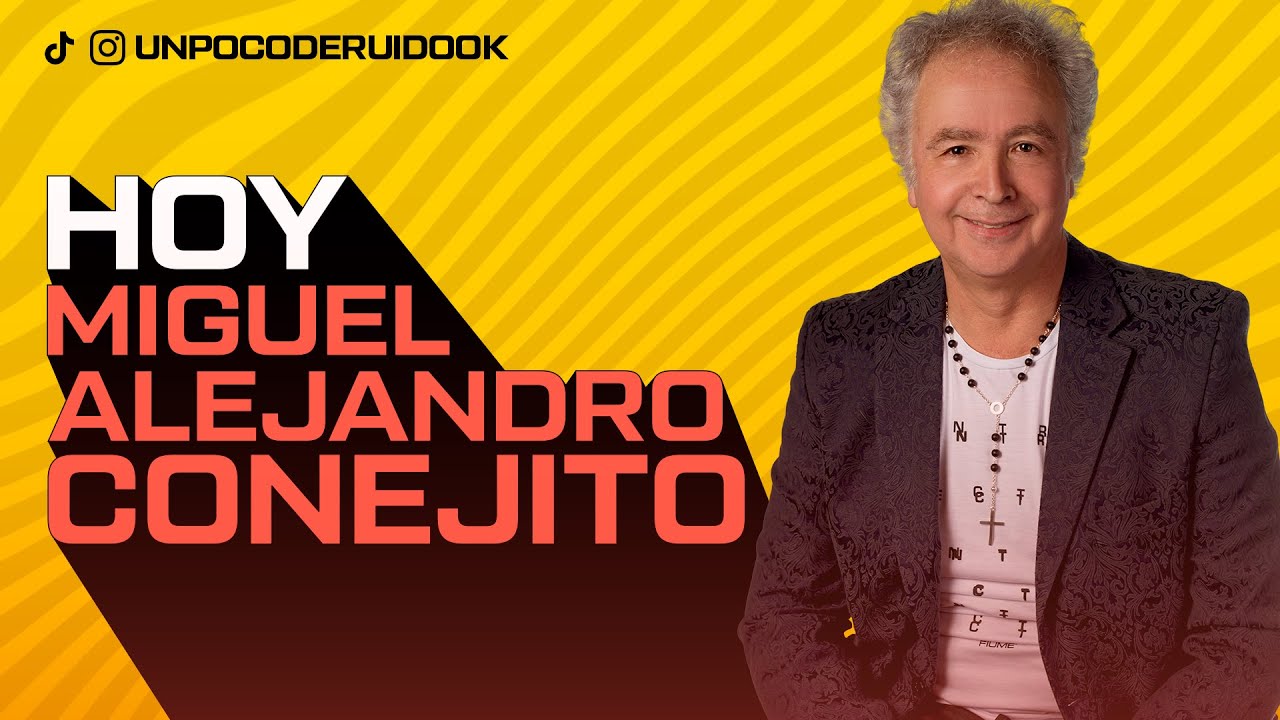 UN POCO DE RUIDO! Programa #75 Hoy MIGUEL "CONEJITO" ALEJANDRO! - YouTube