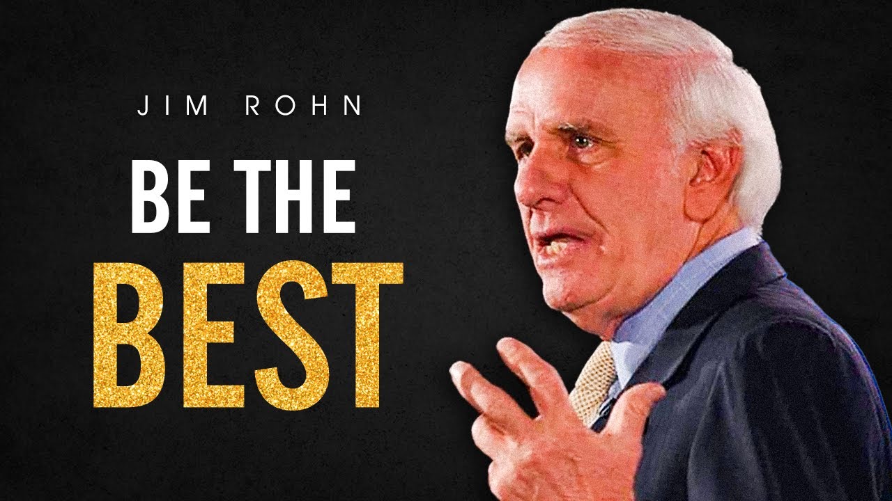 BE THE BEST - Jim Rohn Speech | Motivational Speech - YouTube