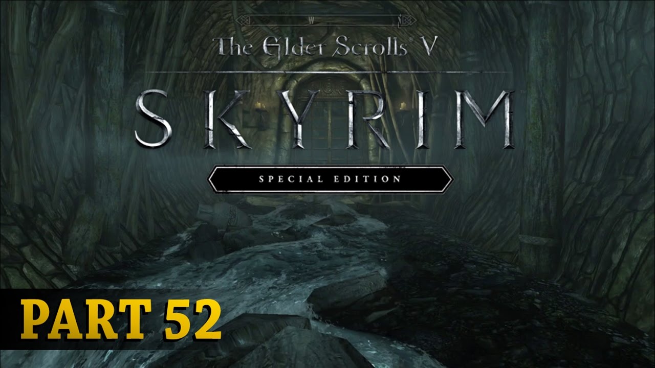Skyrim Special Edition - PART 52 - Labyrinthian - YouTube