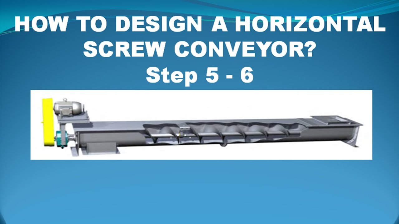 How To Design A Horizontal Screw Conveyor Step 5 - 6 - YouTube