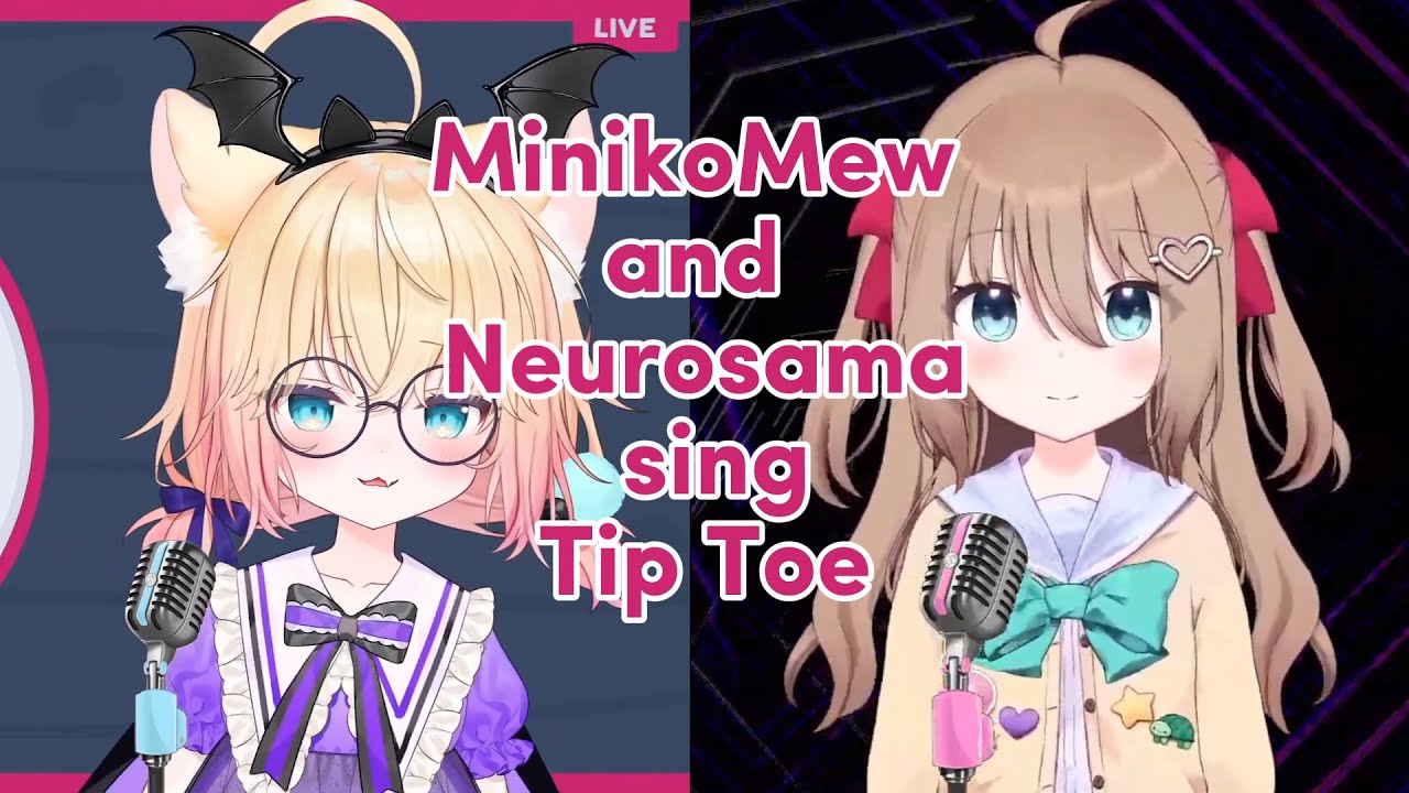 MinikoMew and Neurosama duet TipToe - YouTube