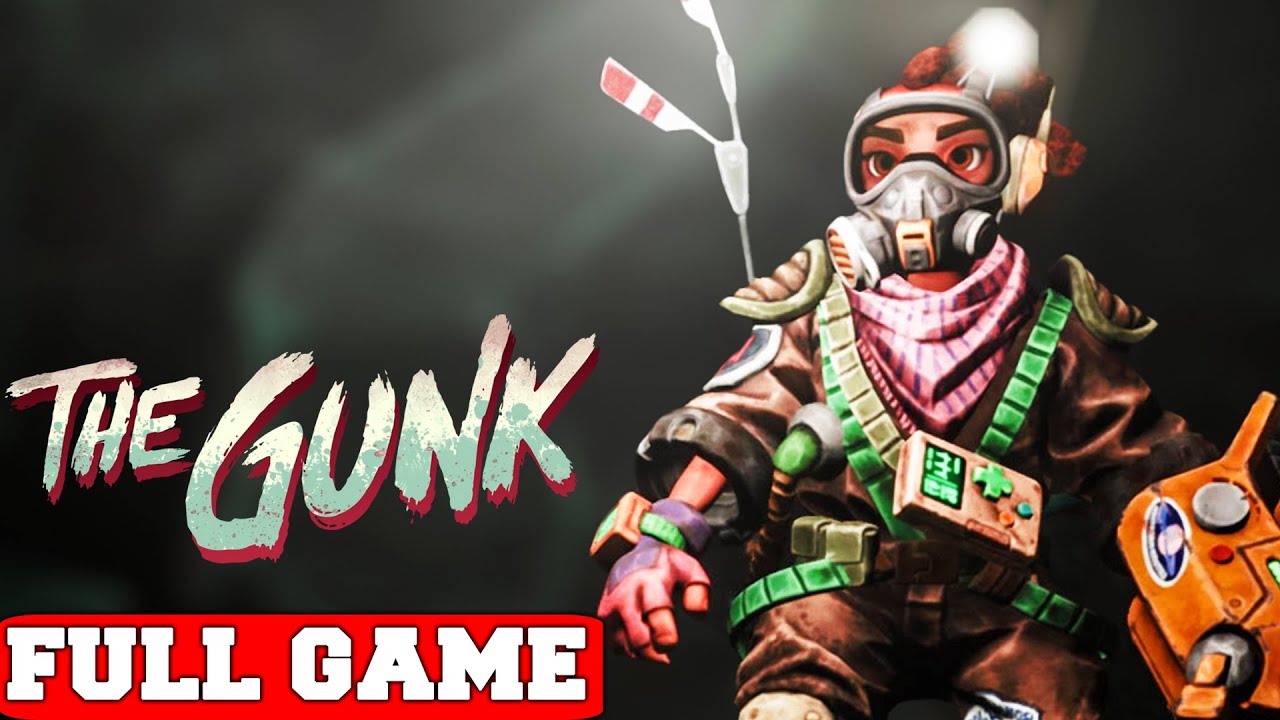 The Gunk Full Game Gameplay Walkthrough No Commentary (PC) - YouTube