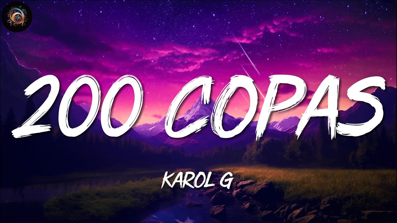 KAROL G ╸200 Copas | Letra/Lyrics - YouTube