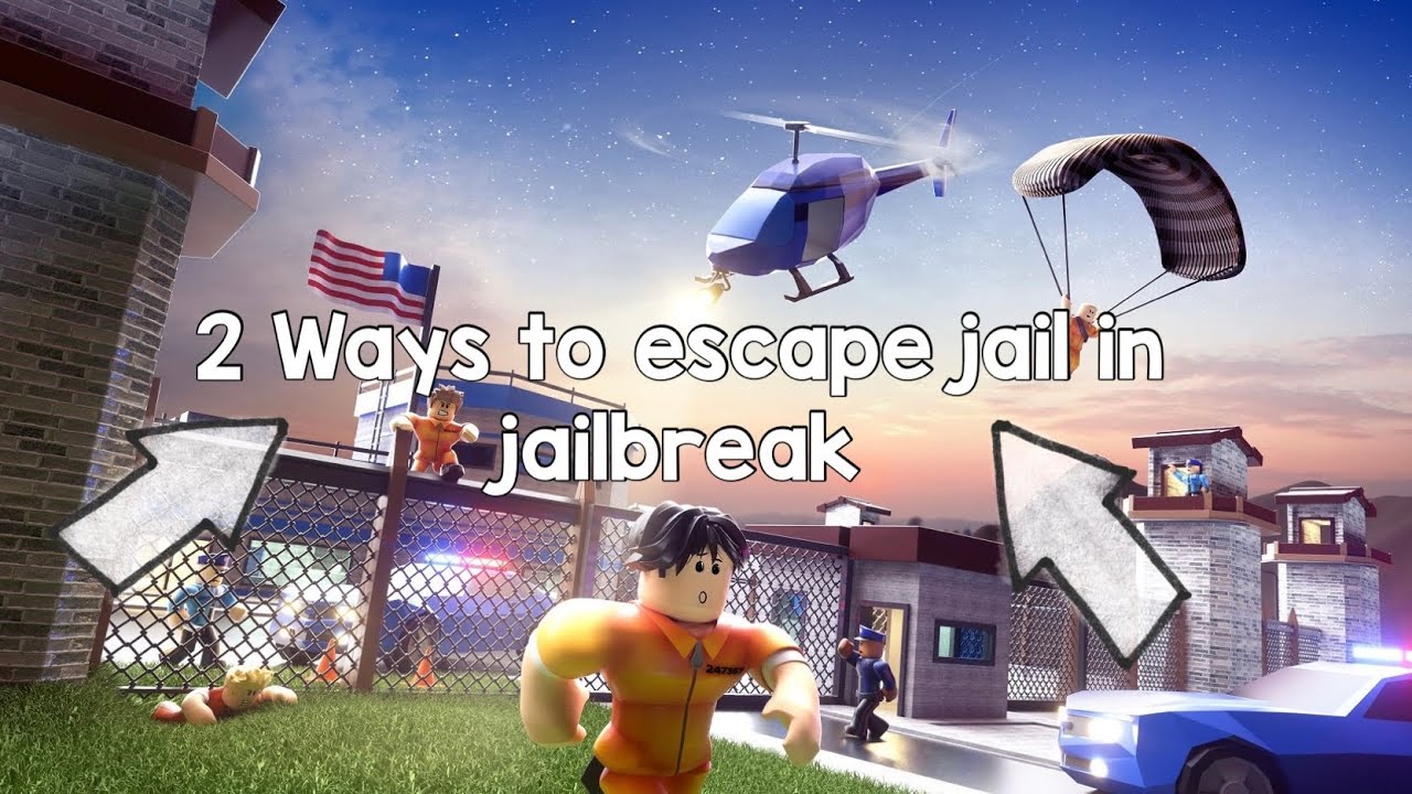 2 Different ways to escape jail! (Jailbreak) - YouTube