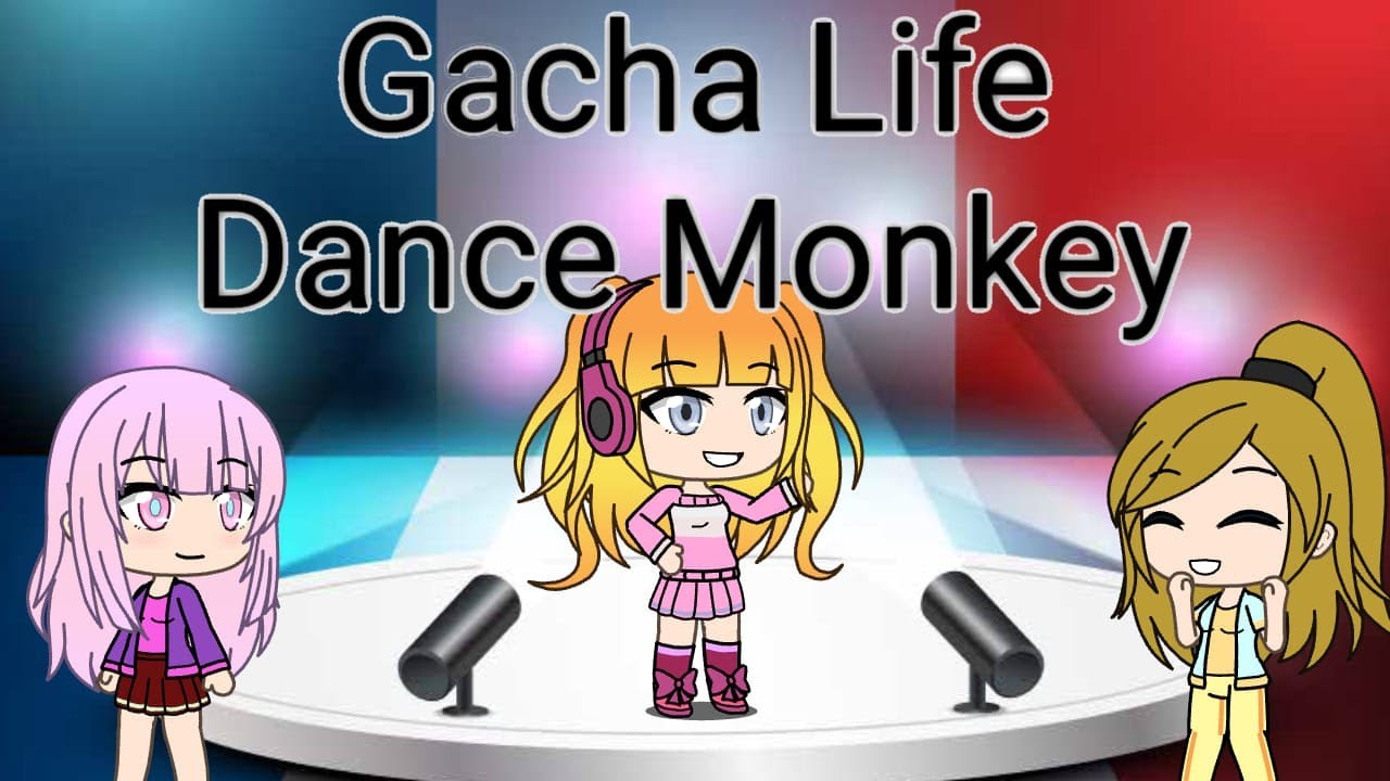 Gacha Life: Dance Monkey - YouTube