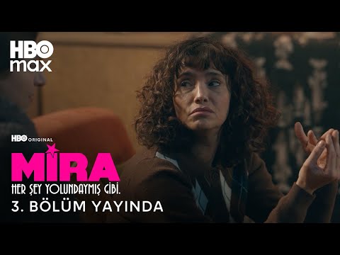 Mira: Her Şey Yolundaymış Gibi | 3. Bölüm Yayında