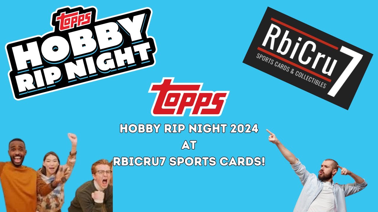 2024 Topps Hobby Rip Night at Rbicru7! - YouTube