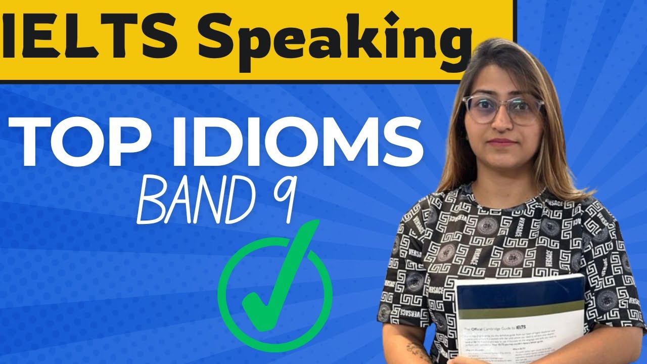Top IELTS Speaking Idioms with Band 9 Samples by Baby Code (Live Class ...