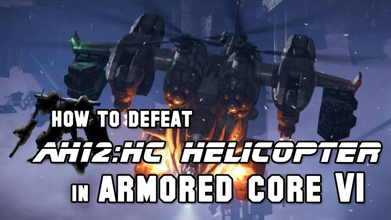 How to Defeat AH12: HC Helicopter in Armored Core 6 (Easy Kill) - YouTube