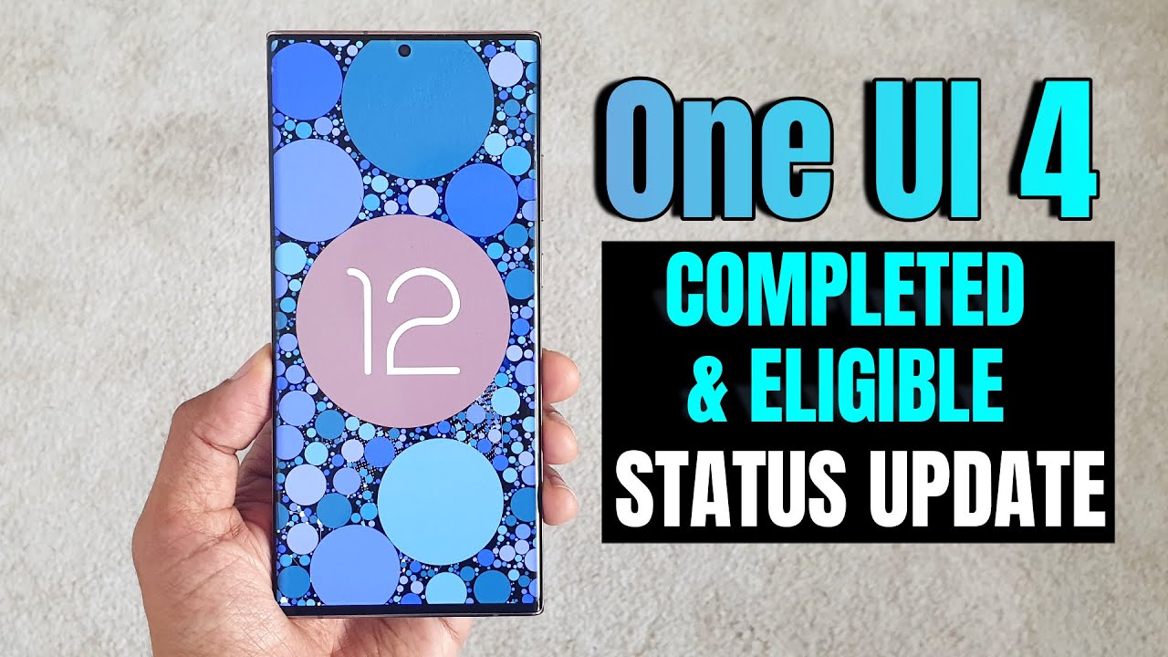 One UI 4.0 update status - Completed and eligible devices. - YouTube