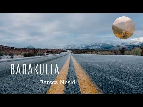 Barakulla       -Farsça Neşid-
