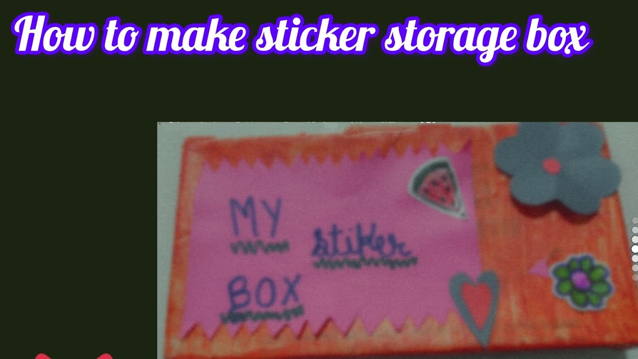 How to make sticker storage box at home easily | art | creative idea ...