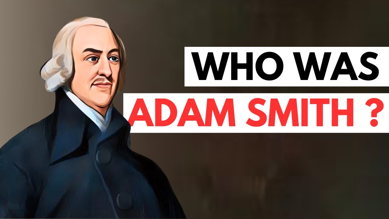 Who was Adam Smith? - YouTube